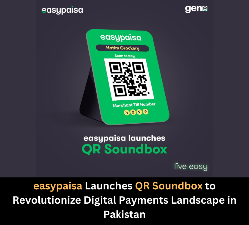 Easypaisa Launches QR Soundbox to Revolutionize Digital Payments ...